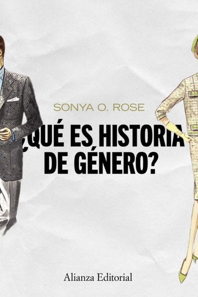 Libro ¿QUÉ ES HISTORIA DE GÉNERO? de Sonya O. Rose – Felpecta Store